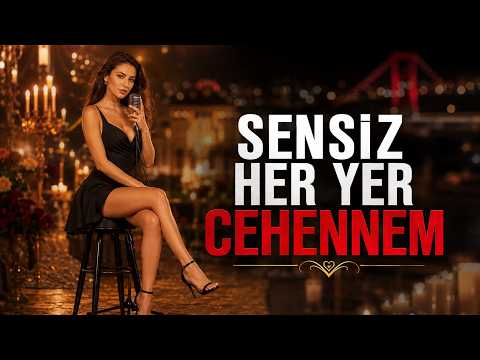 Sensiz Her Yer Cehennem 💔 Yeni Türkçe Aşk Şarkısı | Kadın Vokal (1 Saatlik Versiyon)