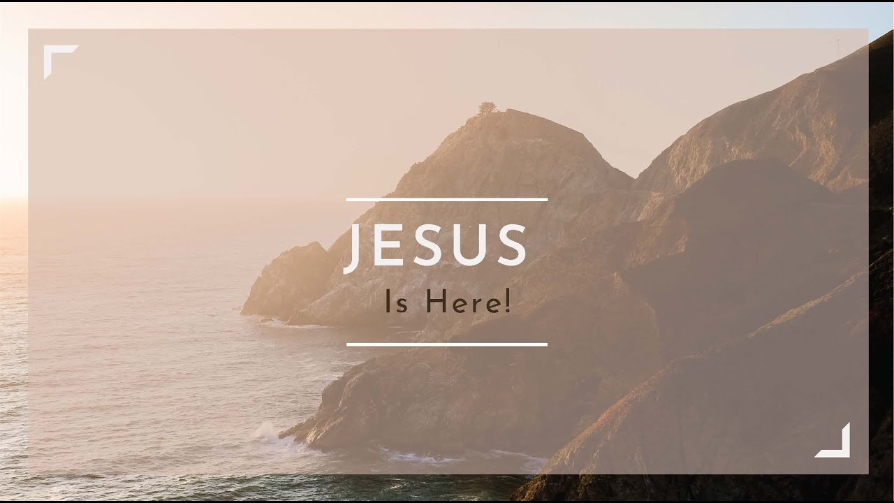 Jesus is Here! - YouTube