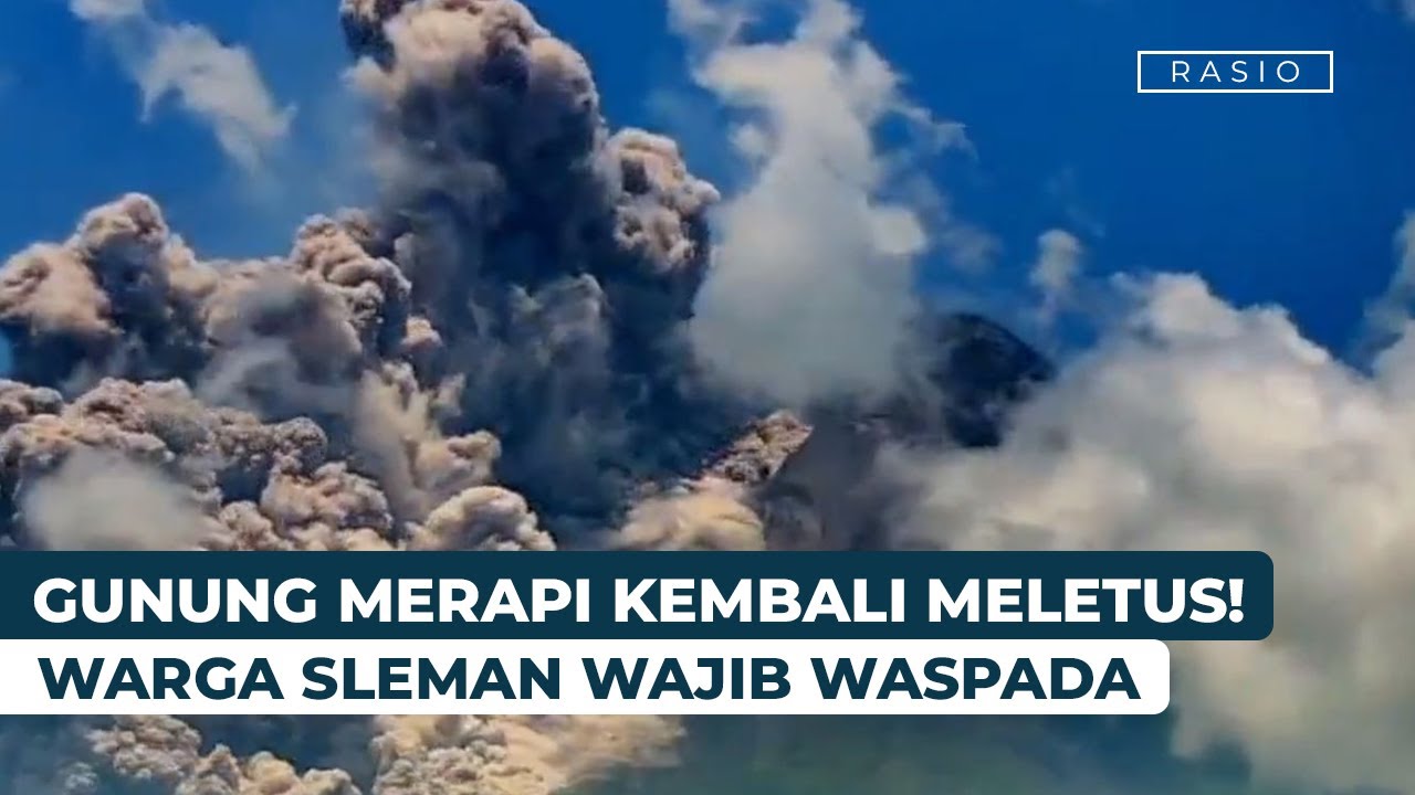 Waspada! Gunung Merapi Meletus Hari Ini, Warga di Sekitaran Siaga - YouTube