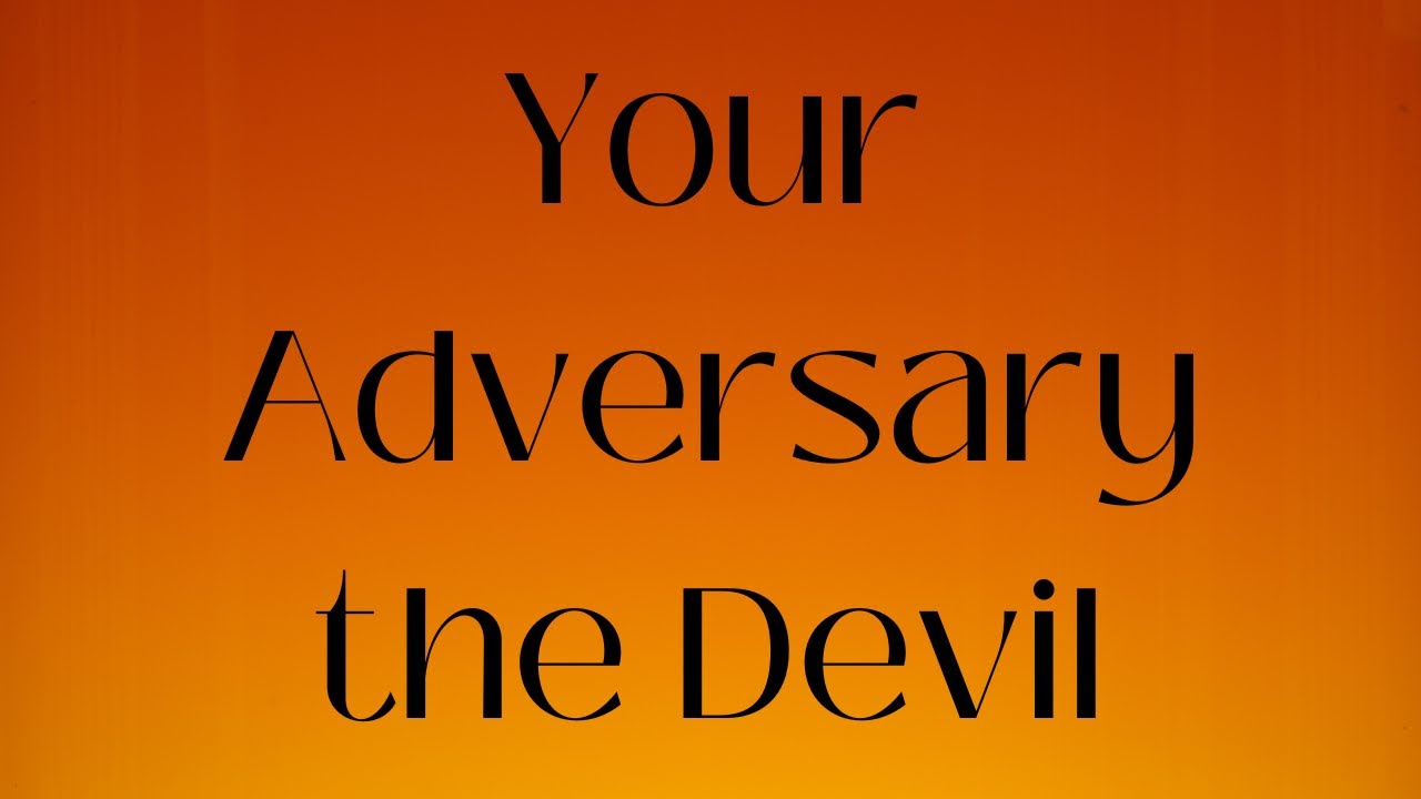 Your Adversary the Devil | PASTOR STEVE BURKS - YouTube