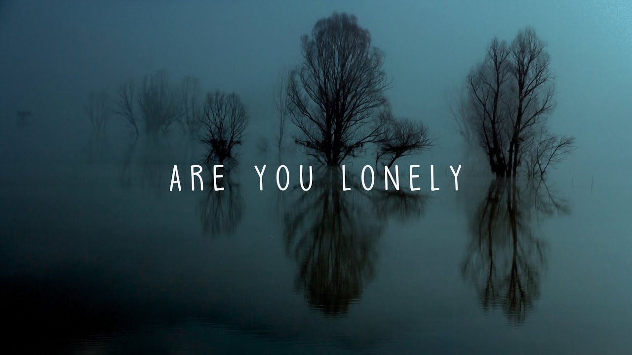ARE YOU LONELY music chill hot new - YouTube