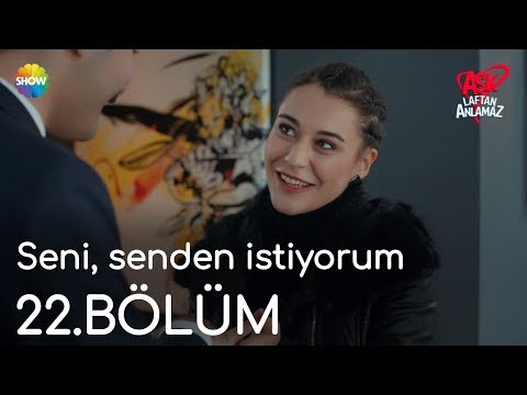 Aşk Laftan Anlamaz 22.Bölüm | \