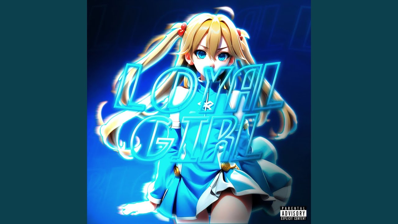 LOYAL GIRL - YouTube