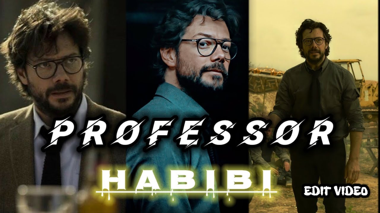 PROFESSOR || MONEY HEIST || HABIBI || EDIT VIDEO || BM FUN || - YouTube