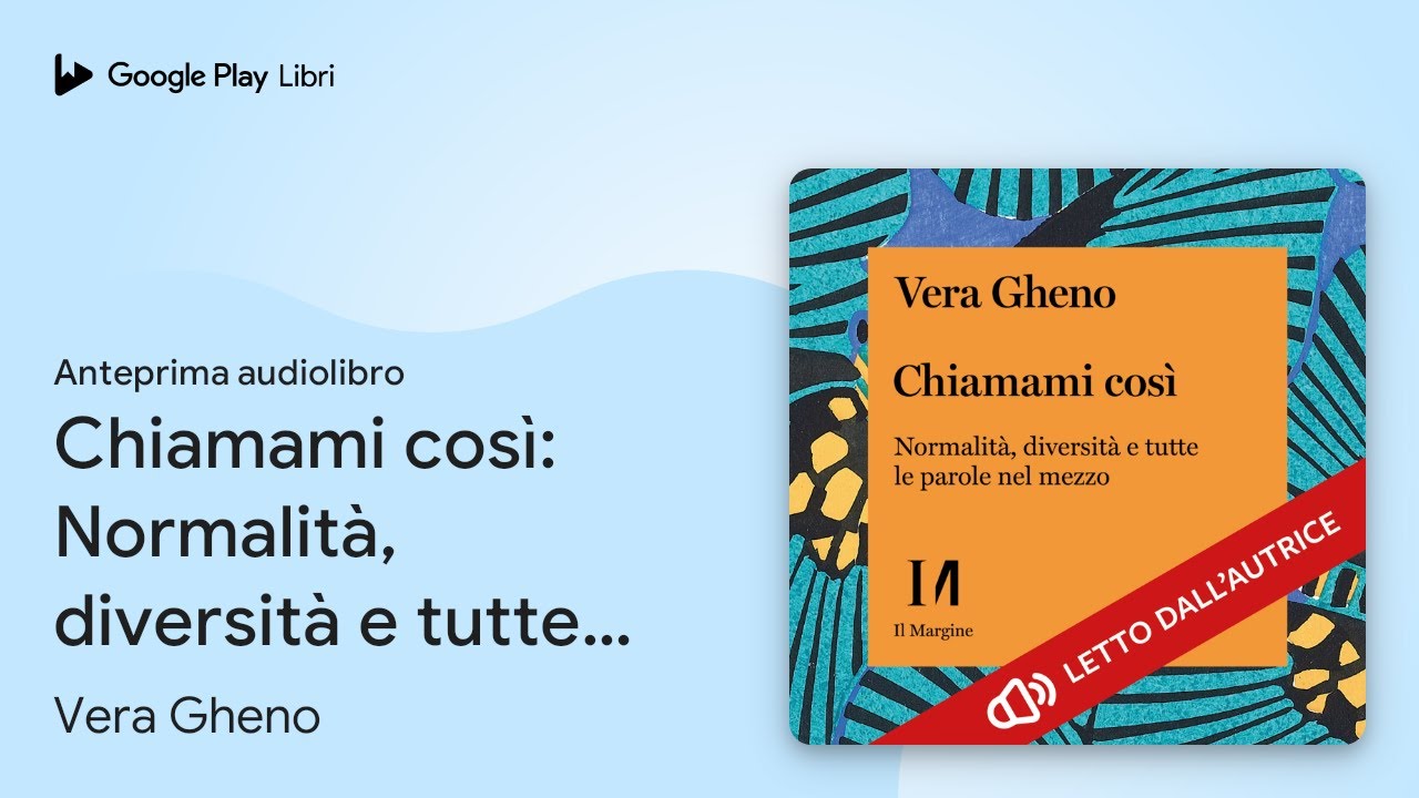 Chiamami così: Normalità, diversità e tutte le… di Vera Gheno ...