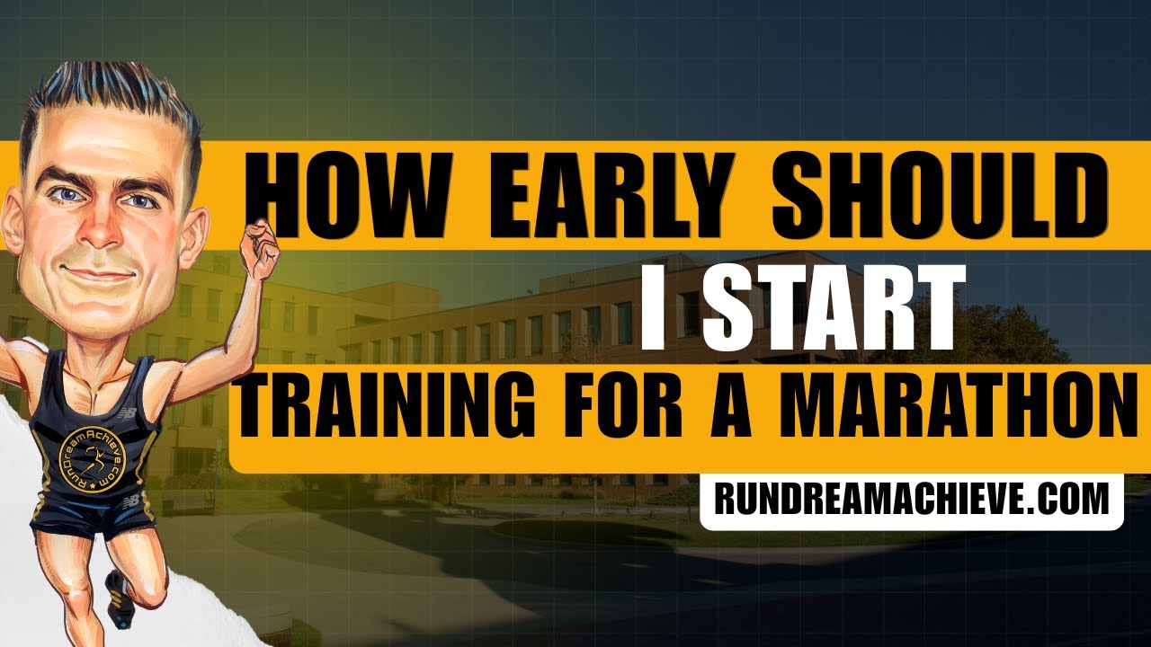 How Early Should I Start Training for a Marathon - YouTube