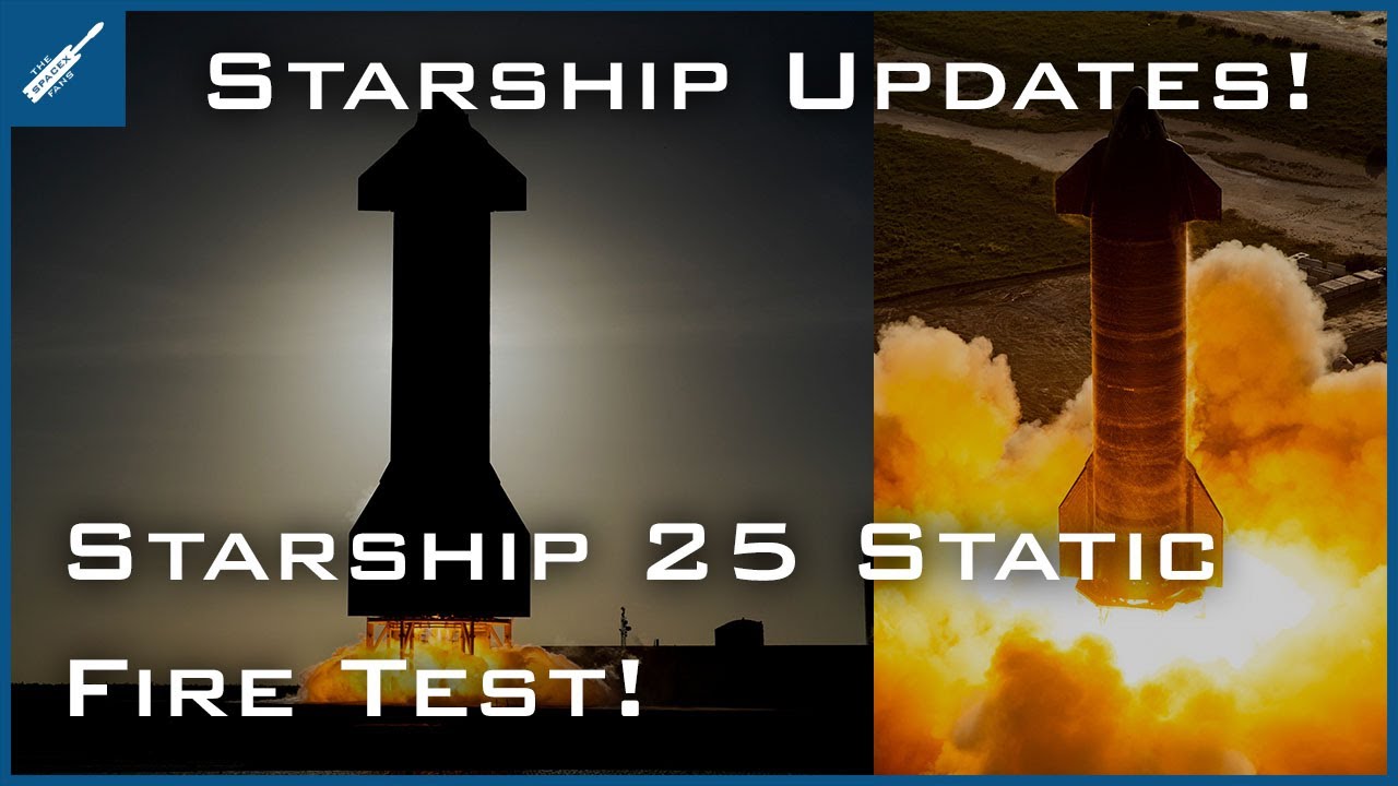 SpaceX Starship Updates! Starship 25 Static Fire Test Complete ...
