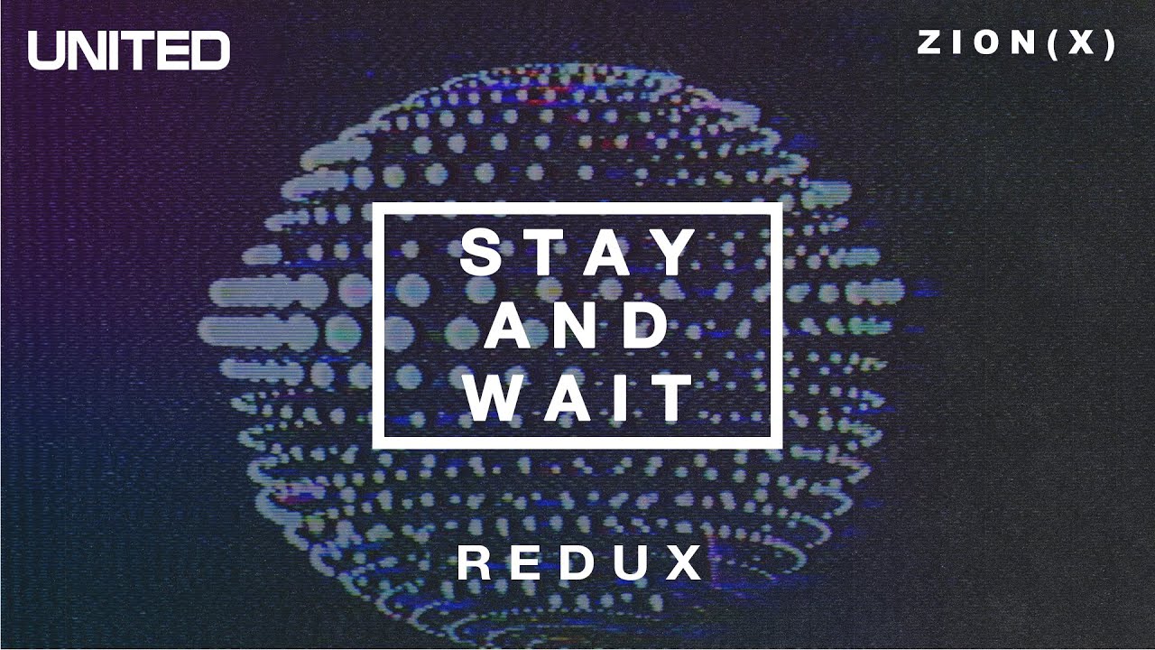 Stay and Wait - Redux | Hillsong UNITED - YouTube