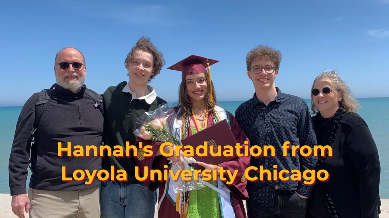 Hannah's Graduation from Loyola University Chicago - YouTube