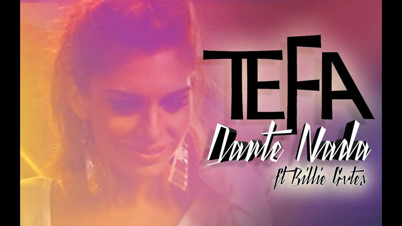 Tefa - Darte Nada feat. Billie Gvtes - YouTube Music
