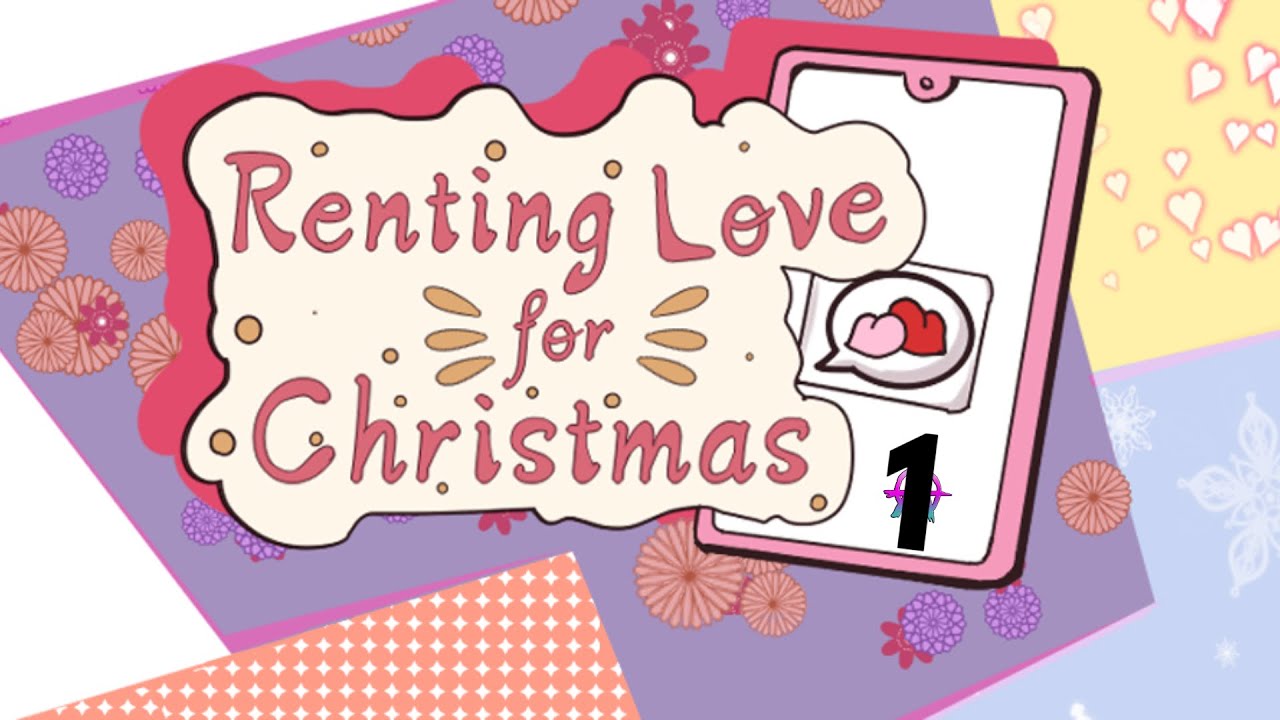 Renting Love for Christmas #1 - I Got A BF! - YouTube