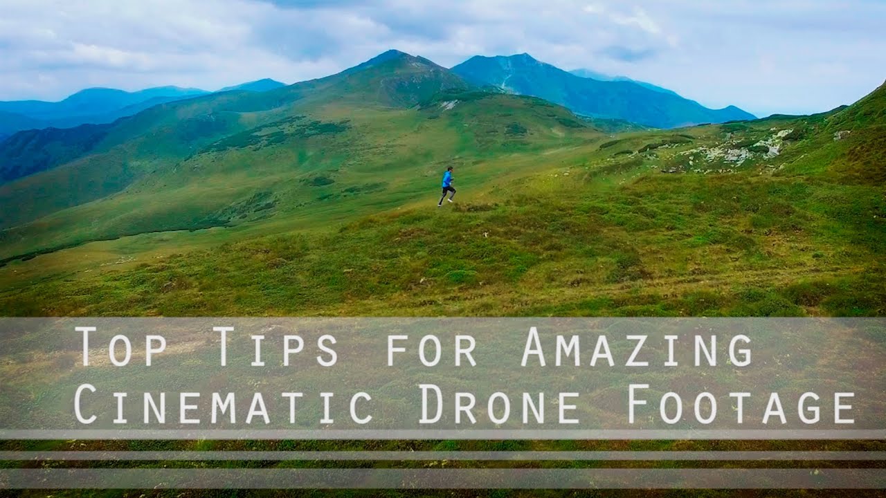 Top Tips for Amazing Cinematic Drone Footage - YouTube