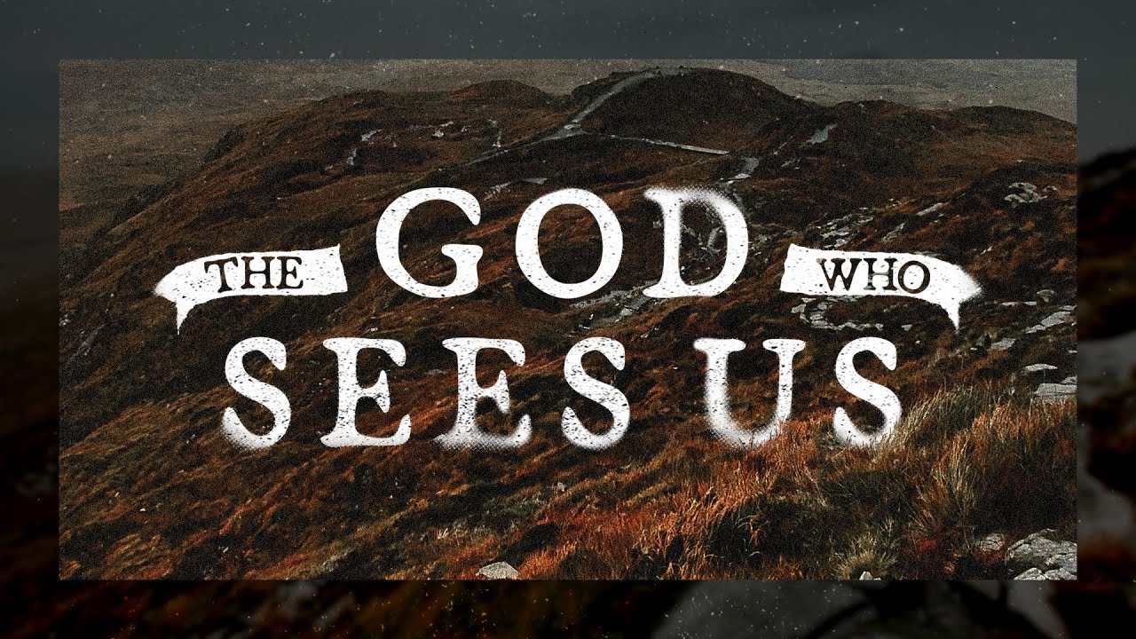 The God Who Sees Us - YouTube