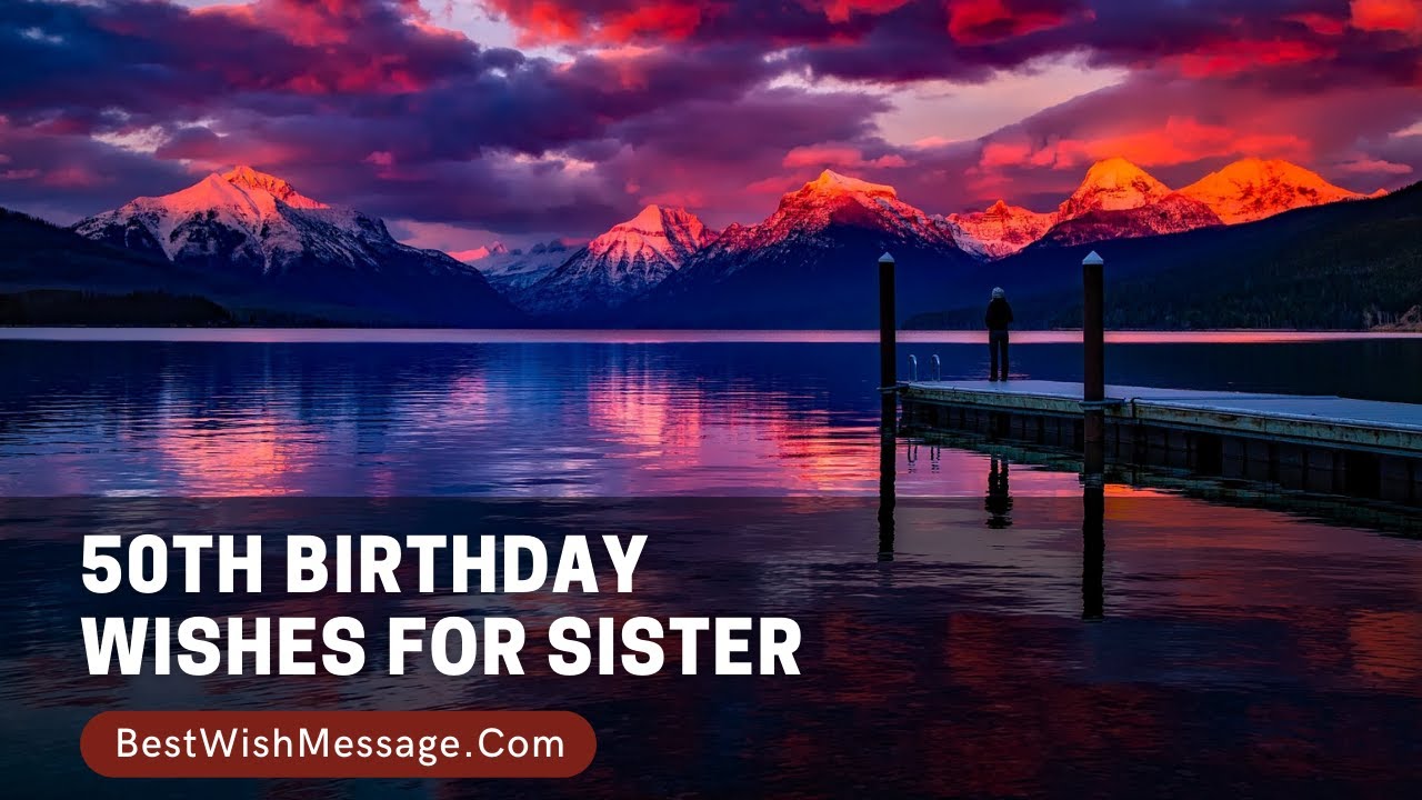 50th Birthday Wishes For Sister Turning 50 Messages Quotes YouTube 50th-birthday-wishes-for-sister-turning-50-messages-quotes-youtube