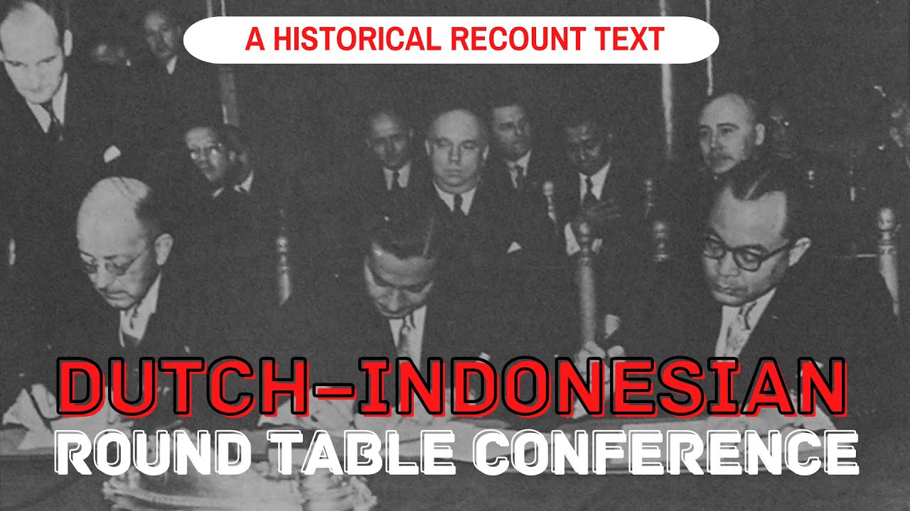 A Historical Recount - Dutch-Indonesian Round Table Conference ...