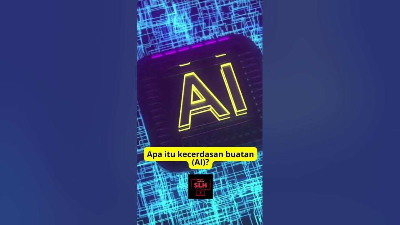 Apakah kecerdasan buatan atau AI itu? #ai #artificialintelligence - YouTube