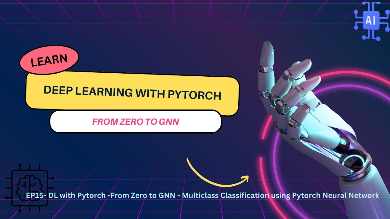 Ep15 Dl With Pytorch From Zero To Gnn Multiclass Classification Using Pytorch Functionalities 8628