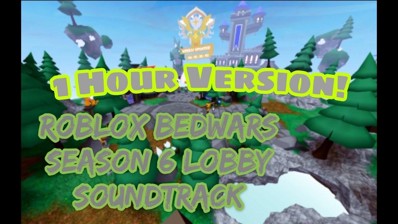 🏰Roblox Bedwars Season 6 Lobby Soundtrack! (1 Hour Version)🏰 - YouTube