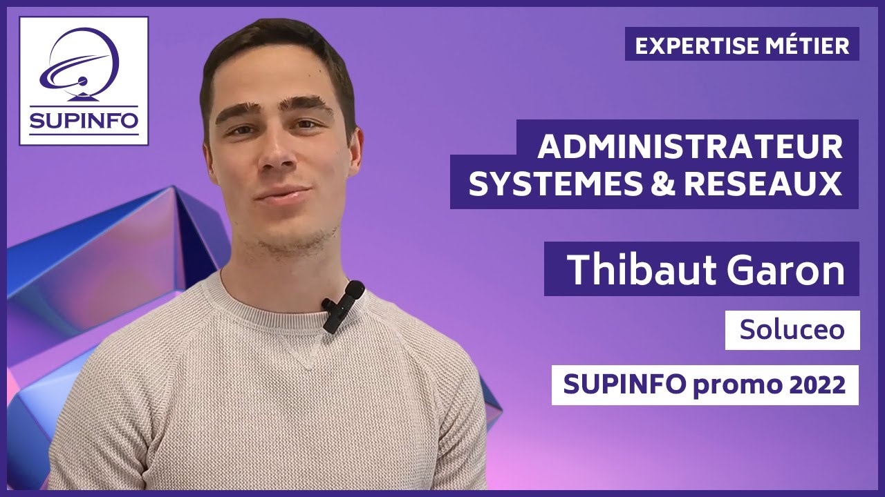 Expertise Métier : Administrateur Systèmes & Réseaux avec Thibaut GARON ...