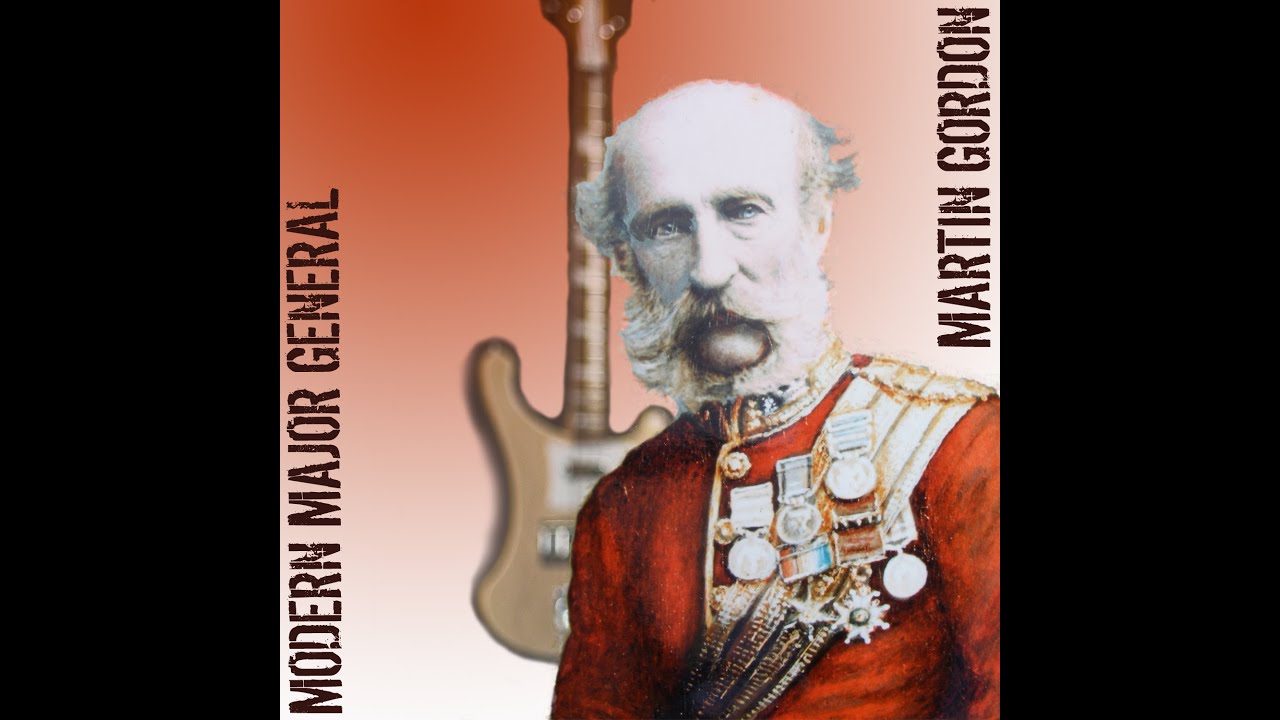 Martin Gordon - 'Modern Major General' (2016) - YouTube