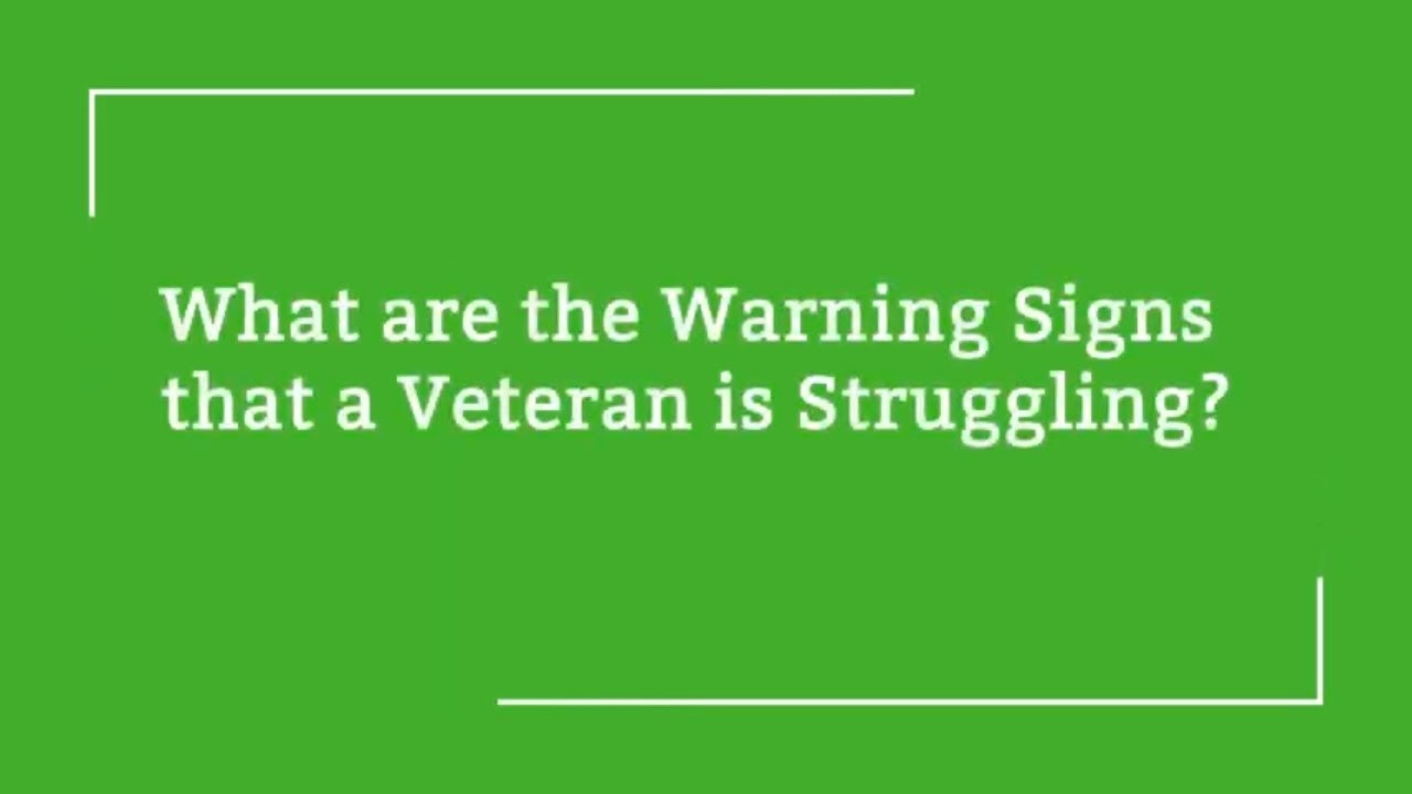 Warning Signs that a Veteran is Struggling - YouTube