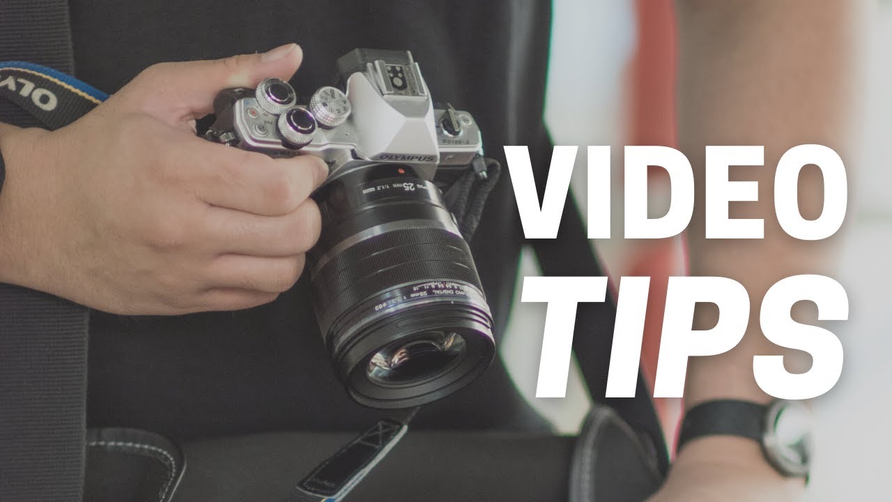Basic Video Shooting Tips For Olympus OM-D Cameras - YouTube