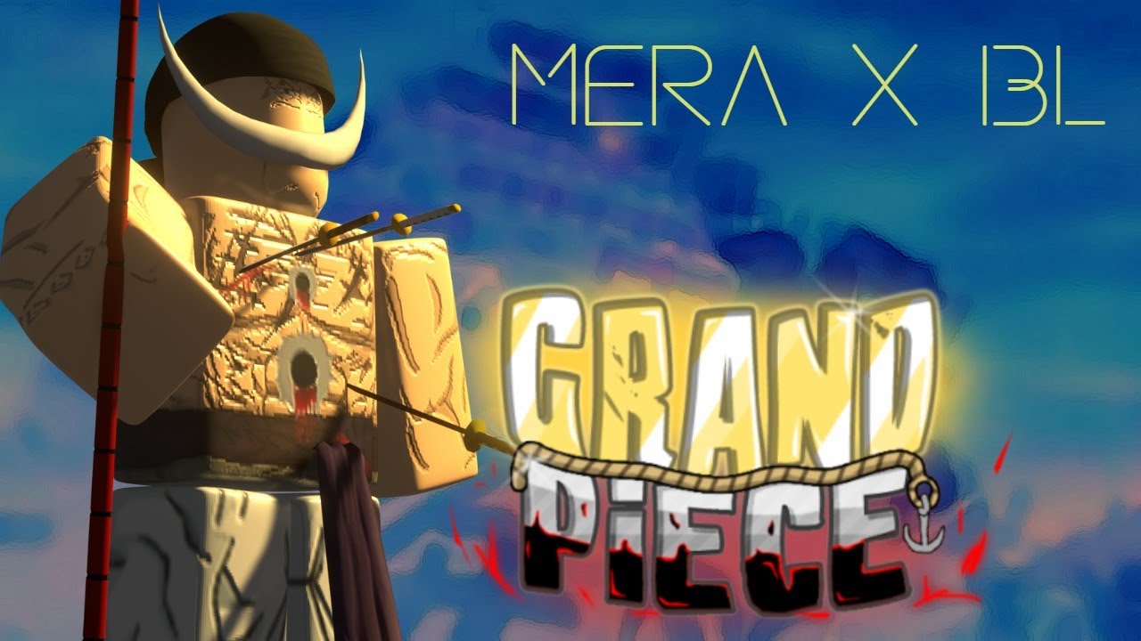 (GPO) Mera x BL Montage (Grand Piece Online) - YouTube