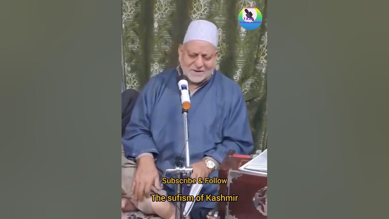 Nazra Kerem Ainesa Kashmiri Sufi Kalam Singer Gh Ahmad Sofi Plz Subscribe and Share - YouTube