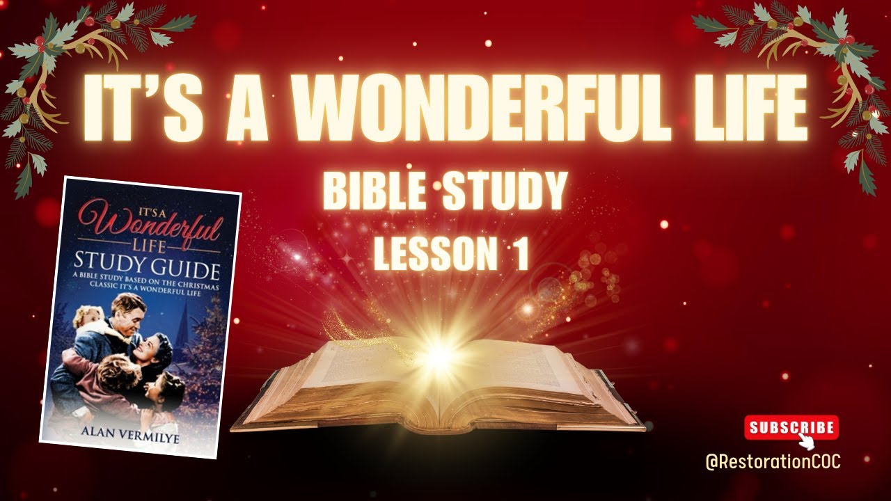 It's A Wonderful Life Bible Study - Lesson 1 - YouTube