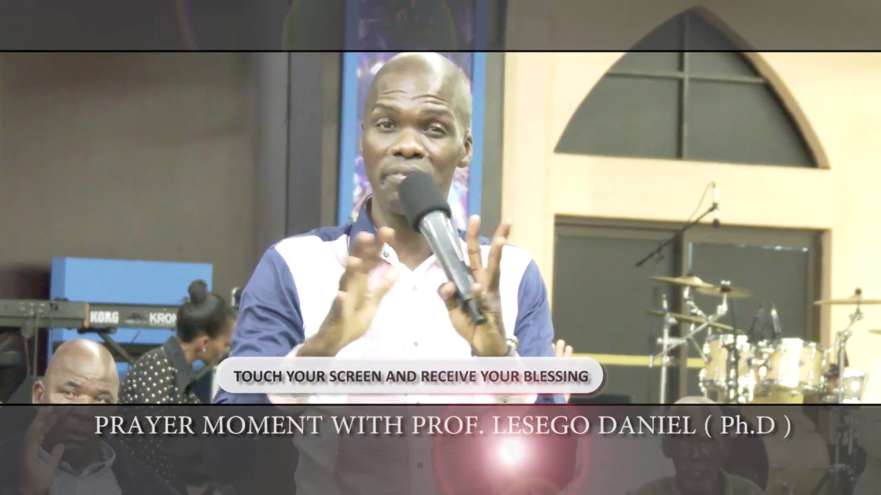 PRAY ALONG WITH PROF LESEGO DANIEL (Ph.D) - YouTube