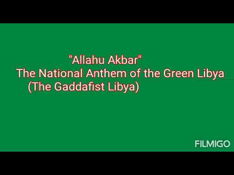 THE NATIONAL ANTHEM OF THE GREEN LIBYA (Allahu Akbar) - YouTube
