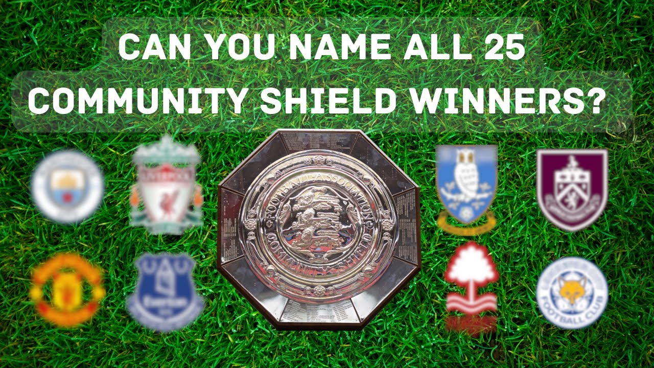 Can you name all 25 Community Shield Winners? - YouTube