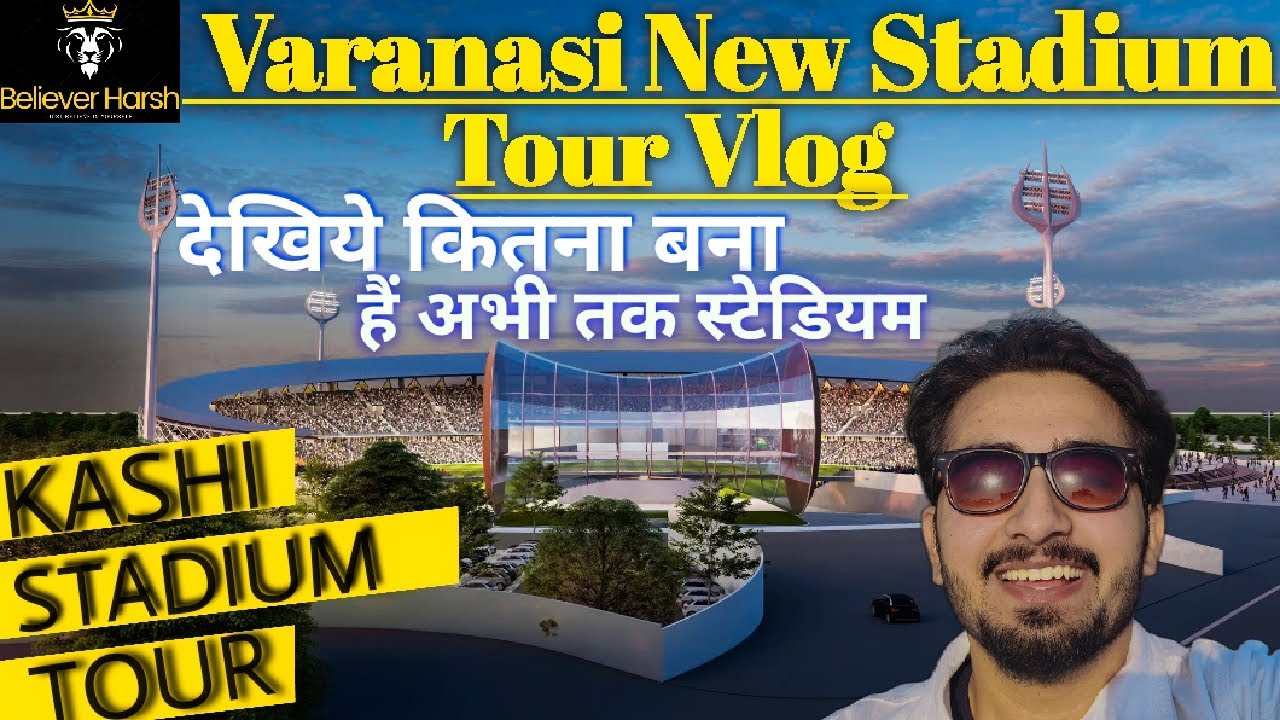 Varanasi (Kashi)New Cricket Stadium Tour Vlog 🏏#cricket ,#Kashi ,#Vlog ...