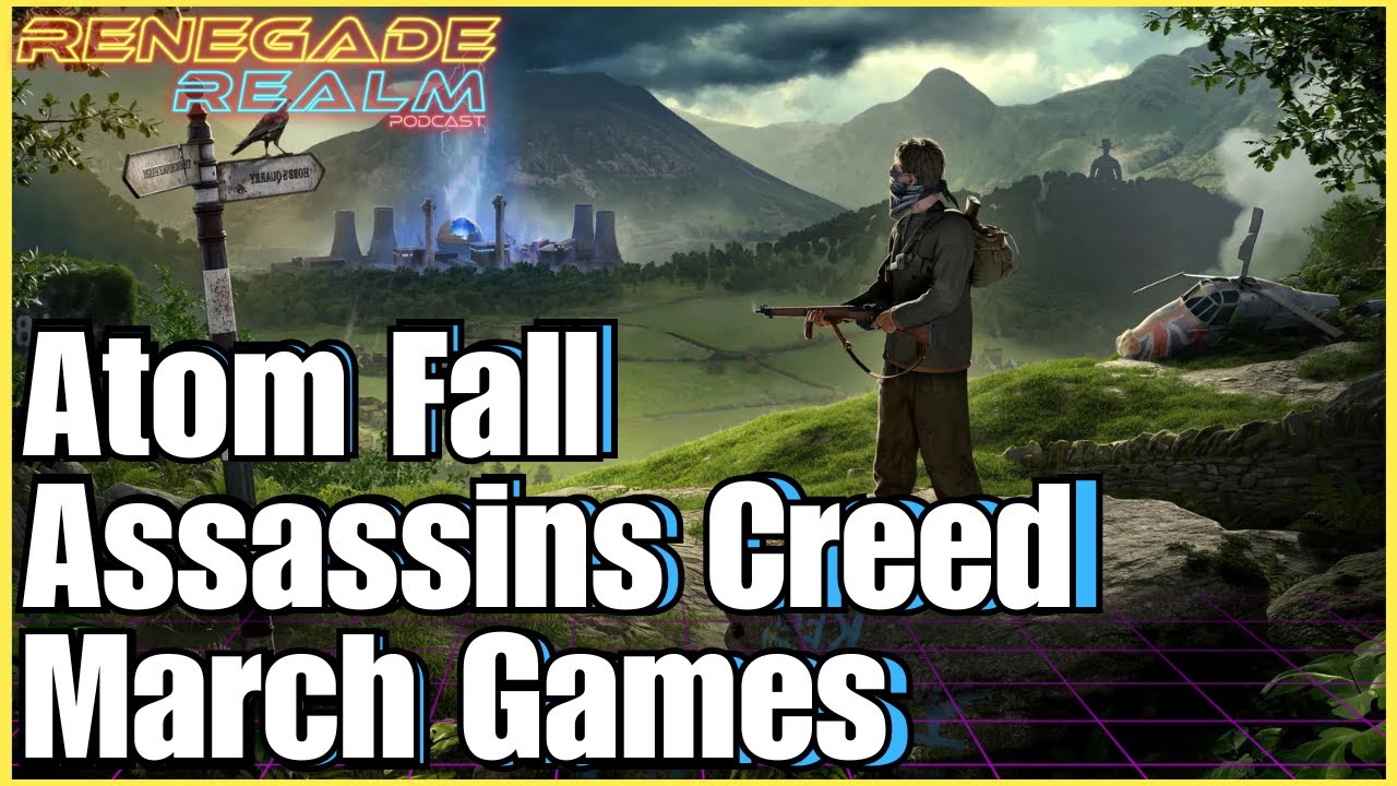 Best Games Coming!| Atom Fall | Assassins Creed Shadows| New SIMS Game! | Renegade Realm Podcast ...