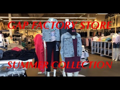 GAP FACTORY STORE OUTLET PRICES/CLOTHING/SUMMER COLLECTION - YouTube