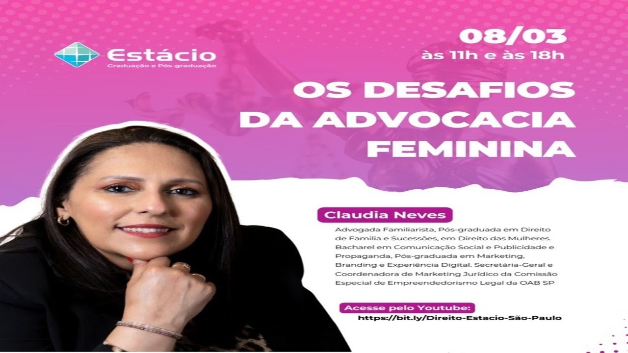 OS DESAFIOS DA ADVOCACIA FEMININA com Claudia Neves às 11h - YouTube