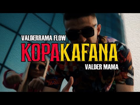 Valderrama Flow x Valder Mama - KOPA KAFANA ☀️ (OFFICIAL VIDEO)
