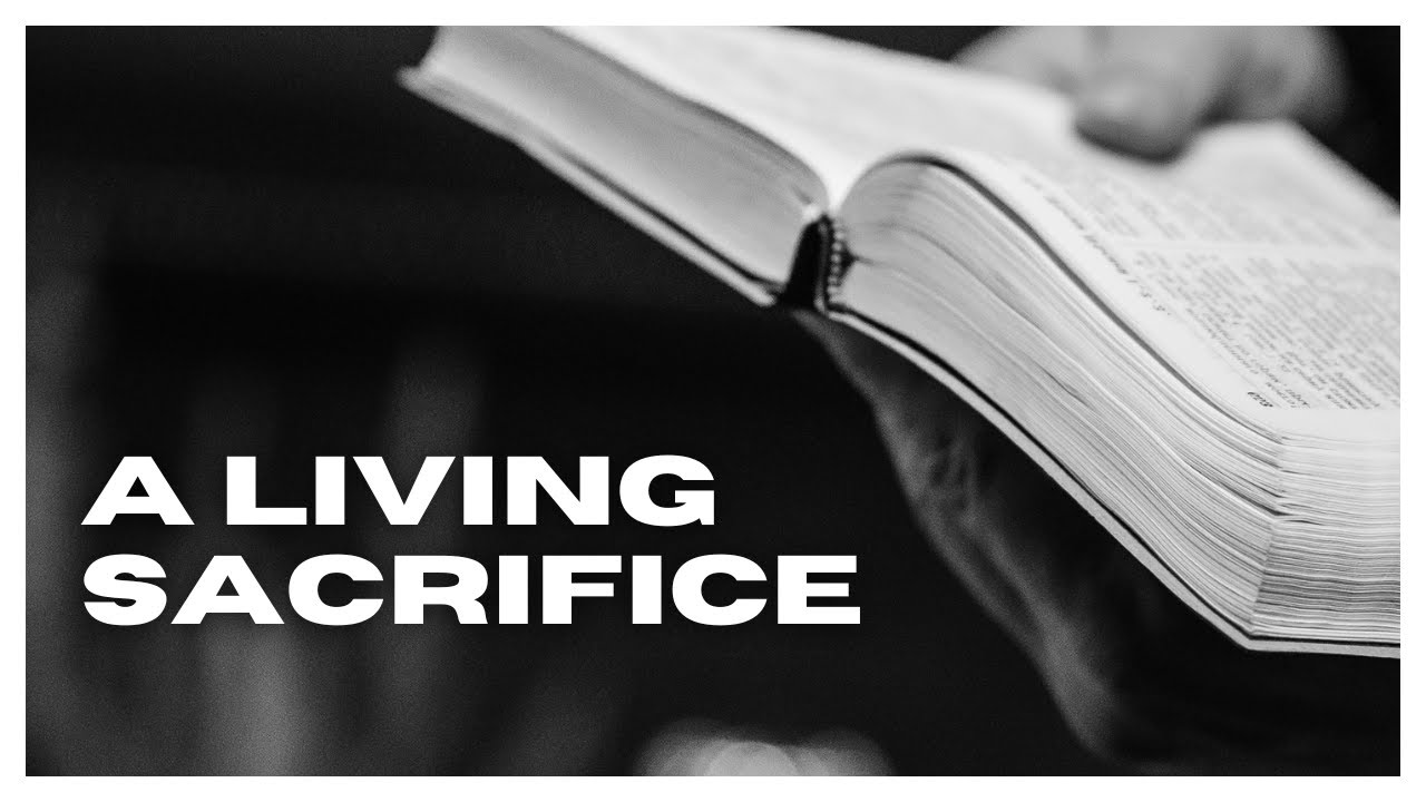 A living sacrifice - Romans 12:1-2 | What does "living sacrifice" mean ...