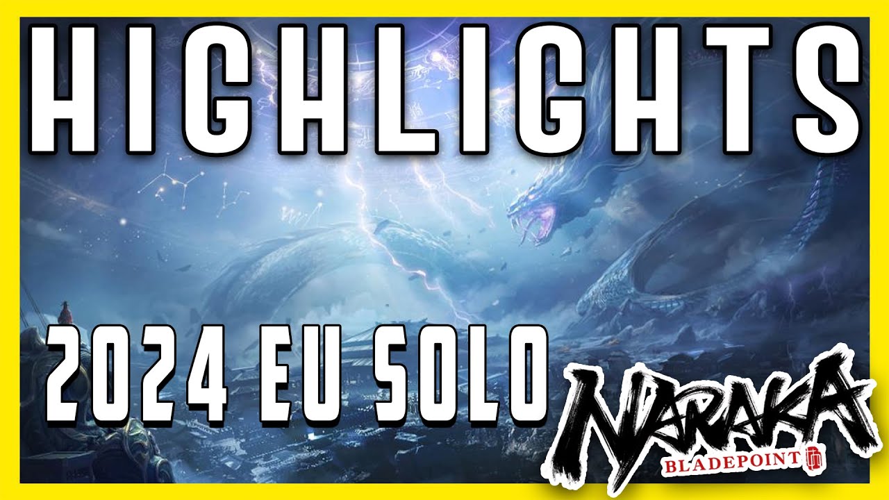 2024 EU Solo Summer Challenge Highlights - NARAKA BLADEPOINT TOURNAMENT ...
