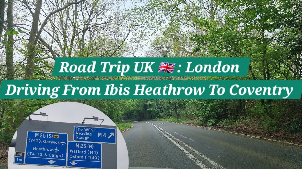 Road Trip UK 🇬🇧 | Driving From Ibis London Heathrow To Coventry | Raw ...