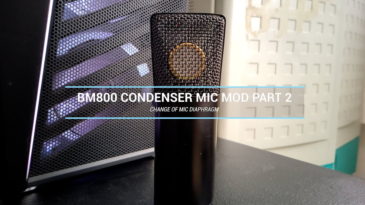 BM800 MIC MOD PART 2 (diaphragm replacement) - YouTube