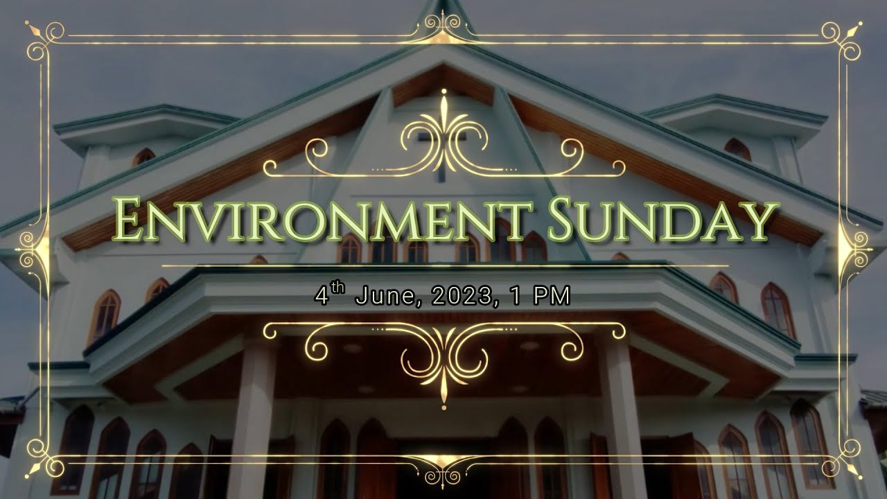 | Environment Sunday 2023 | Rev. K. Jitem | 4 June 2023, 1 PM ...