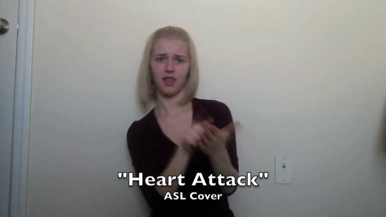 "Heart Attack" ASL Cover - YouTube