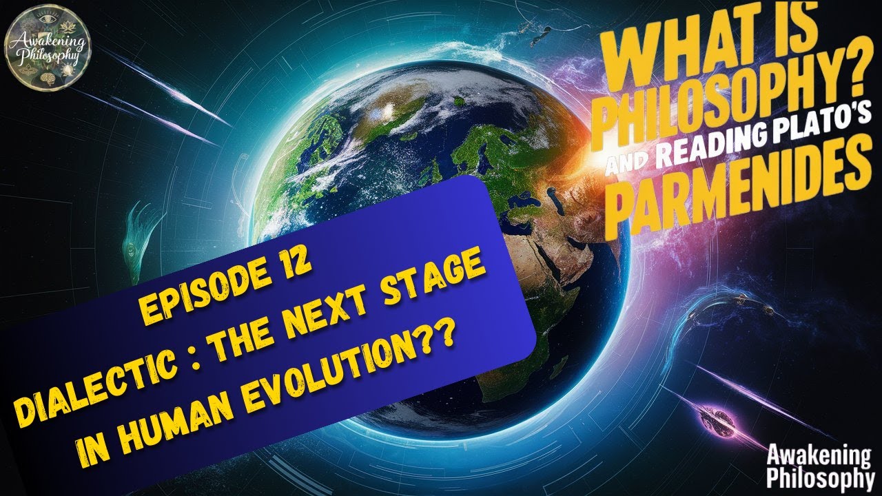 Episode 12 : The Dialectic is the next stage in Human Evolution? - YouTube