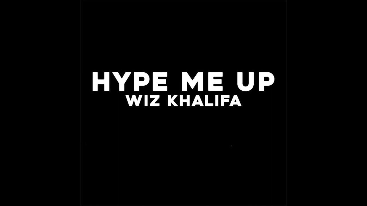 Wiz Khalifa - Hype Me Up (Official Audio) - YouTube