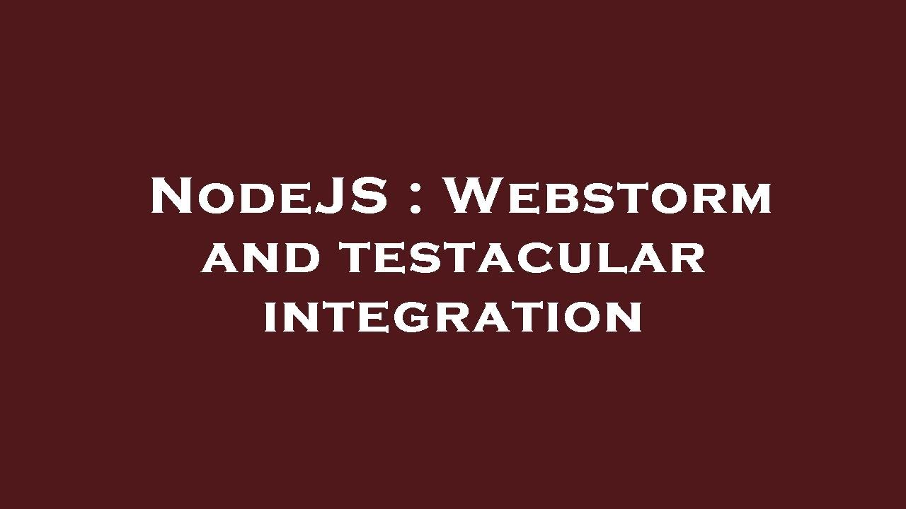 Nodejs Webstorm And Testacular Integration Youtube