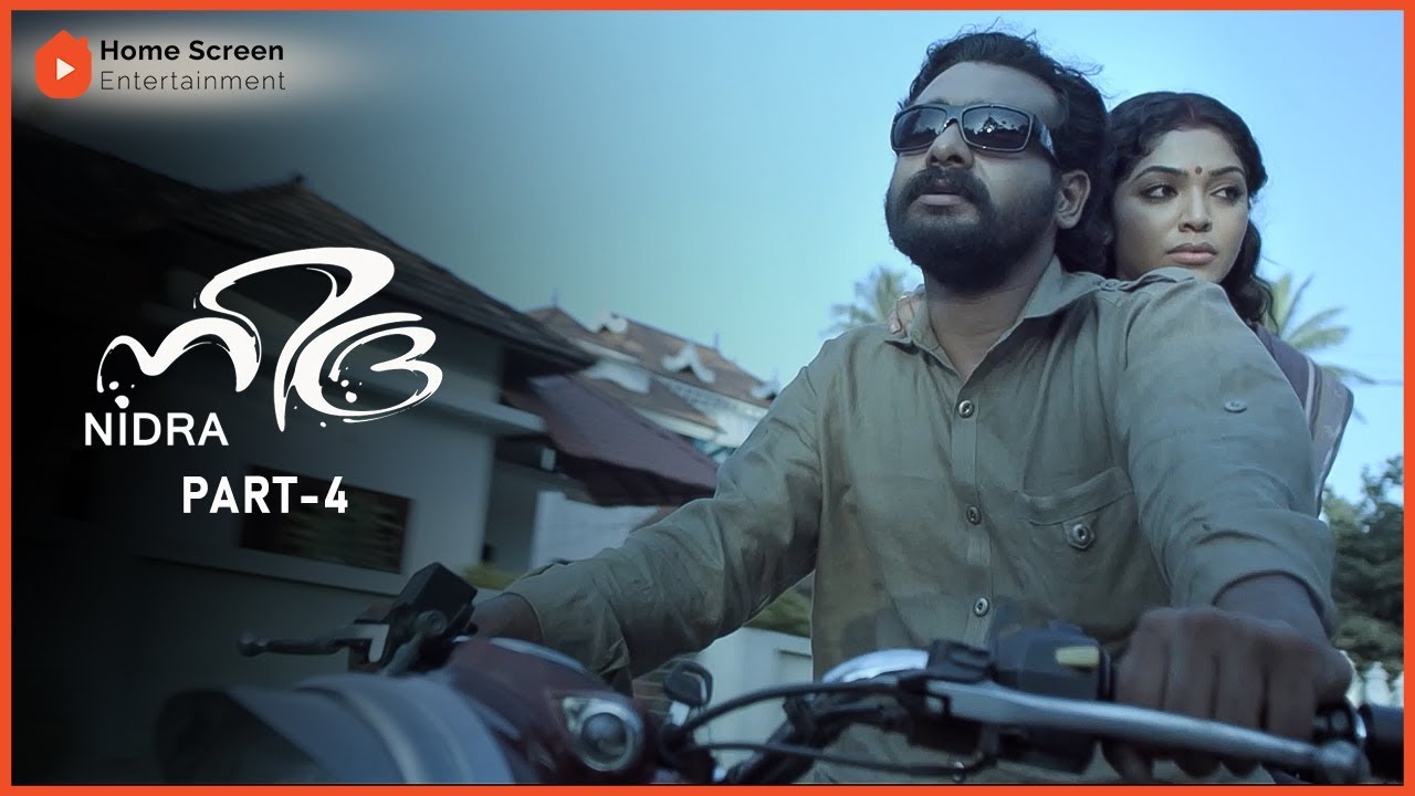 Nidra Malayalam Movie | Part - 04 | Sidharth Bharathan | Rima Kallingal ...