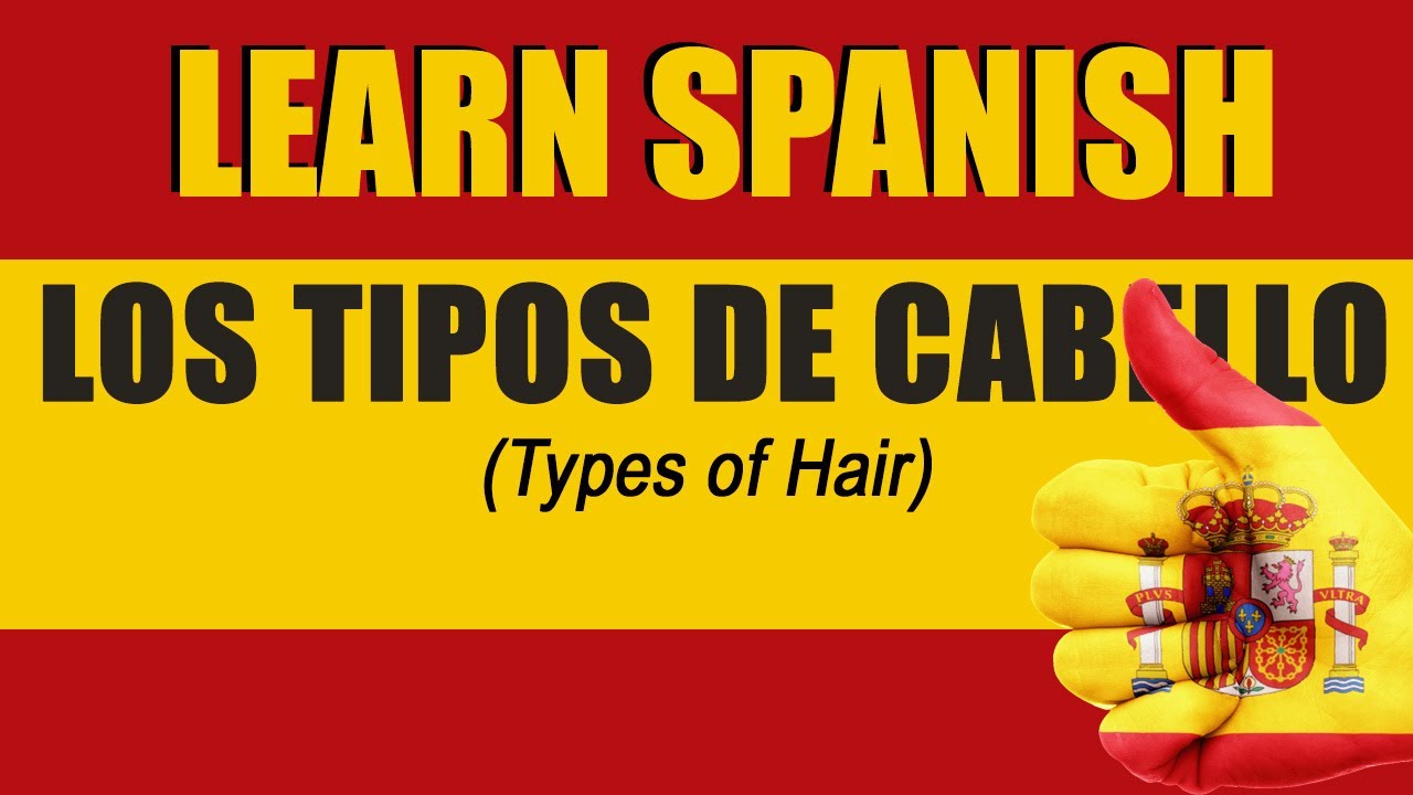 LEARN SPANISH FAST: Types of Hair (Tipos de Cabello) - YouTube
