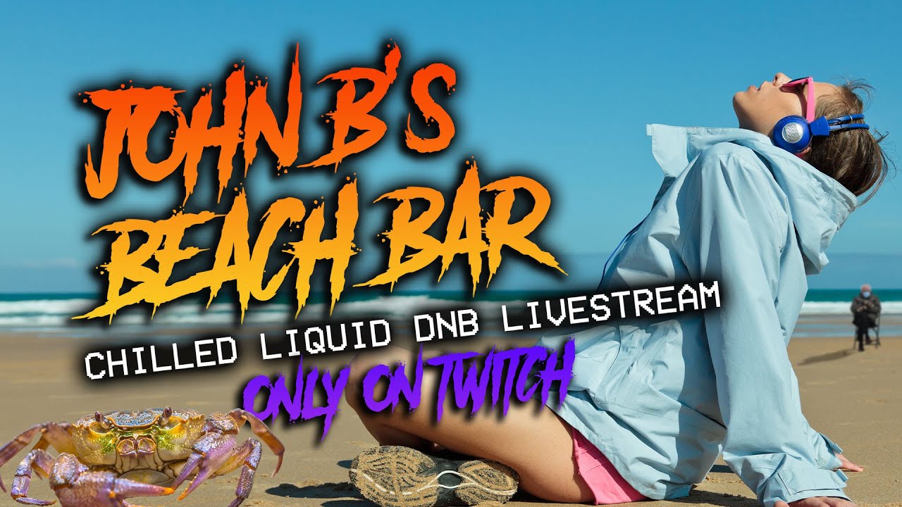 JOHN B LIQUID DNB LIVESTREAM DJ SET (Chilled Drum & Bass Liquid Funk ...