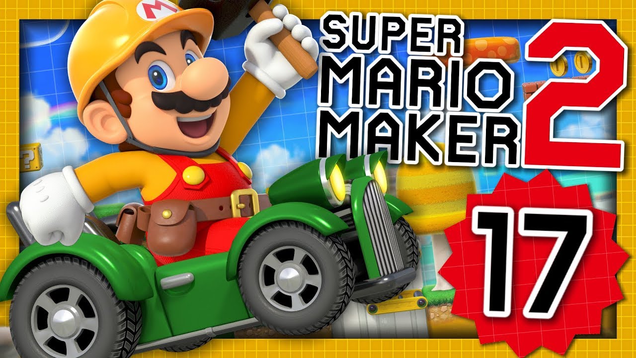 SUPER MARIO MAKER 2 EPISODE 17 : EN VOITURE AVEC MARIO ! MODE HISTOIRE ...